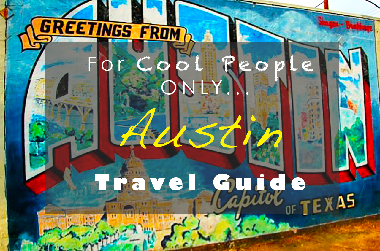 Austin Travel Guide: For Cool People Only - Blossom & Sol